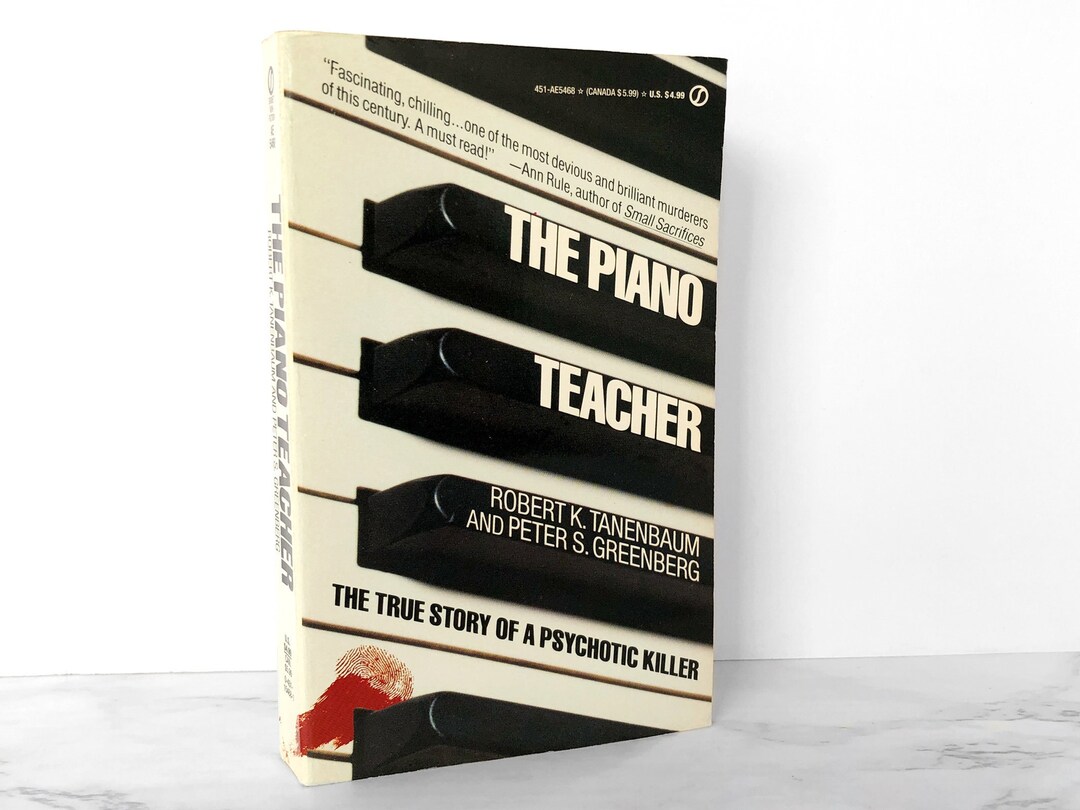 The Piano Teacher: the True Story of a Psychotic Killer by Robert K ...