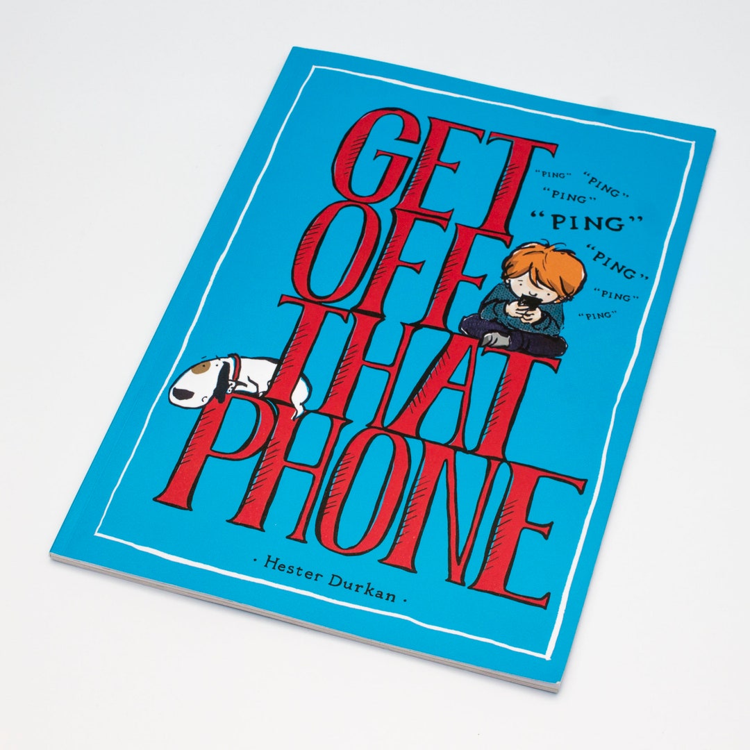 Get off That Phone! Children's Book, Bedtime Story; Kids Book - Etsy
