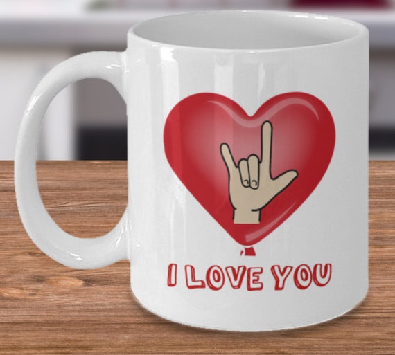 I Love You ASL Sign Language Coffee or Tea Mug ASL Mug 11 Oz - Etsy