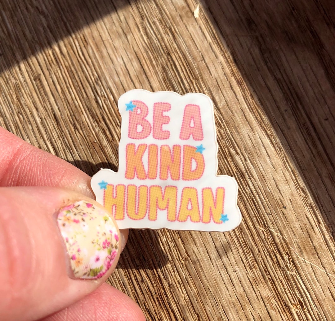 Be a Kind Human Sticker Be a Kind Human Be Kind Vinyl - Etsy
