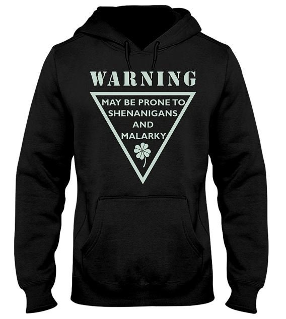 Warning Shenanigans and Malarky Classic T-shirt/hoodie - Etsy