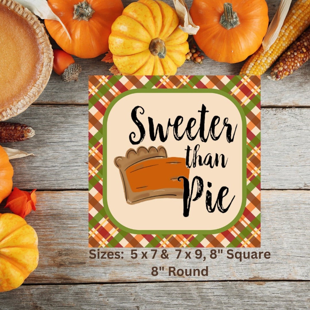 Sweeter Than Pie Aluminum Wreath Sign - Etsy