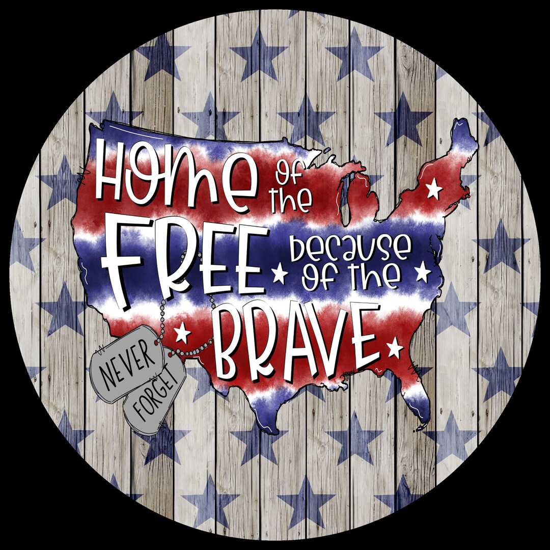 Never Forget Home of the Free Because of the Brave Memorial Day Sign - Etsy