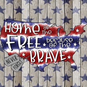 Never Forget Home of the Free Because of the Brave Memorial Day Sign - Etsy
