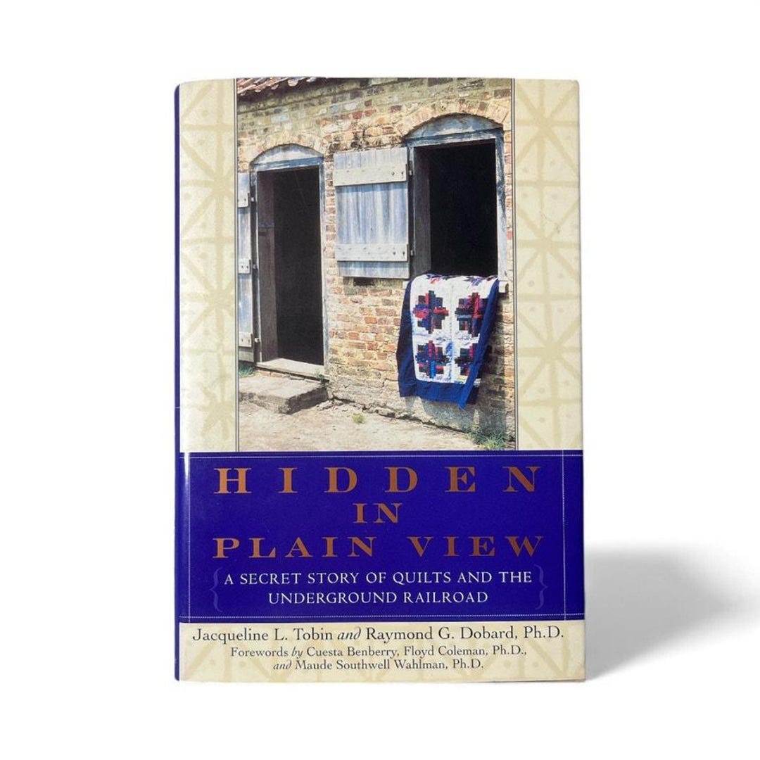 Hidden in Plain View Jacqueline Tobin Quilts of the Underground ...