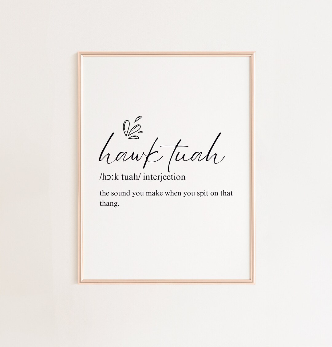 Hawk Tuah Spit on That Thang Definition Wall Art Printable Funny Quote ...