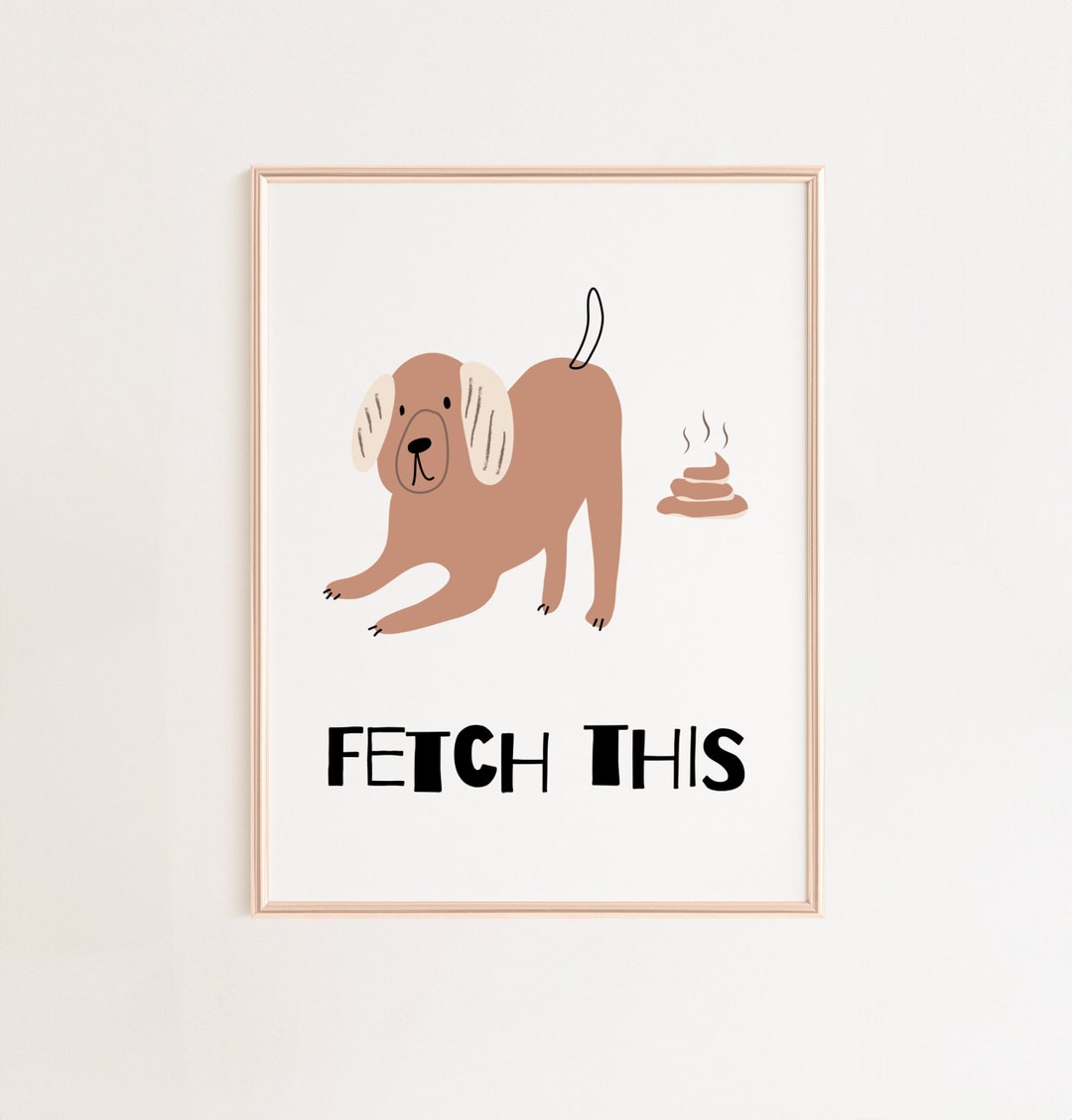Fetch This Dog Wall Art Printable Funny Quote Print Sarcastic Wall Art ...