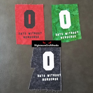 0 Days Without Nonsense Sign Screenprinted Cloth Patch | Etsy