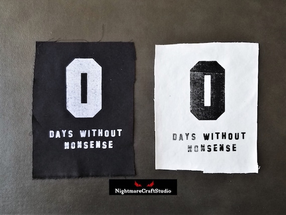 0 Days Without Nonsense Sign Screenprinted Cloth Patch | Etsy