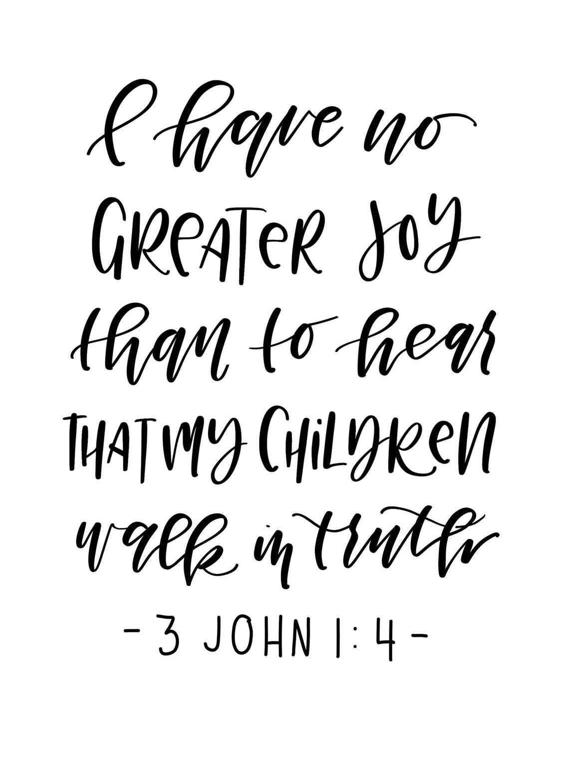 3 John 1:4 Hand Lettered Bible Scripture Digital Downloadable File ...