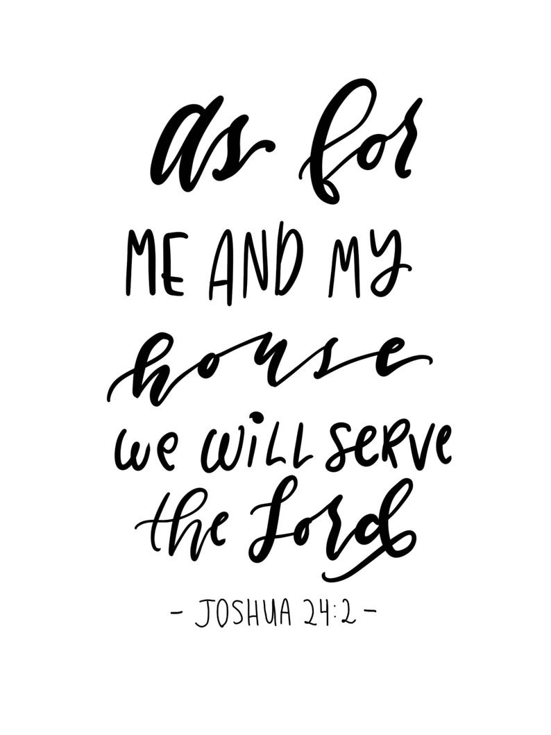 Joshua 24:2 - as for Me and My House, We Will Serve the Lord - Hand ...