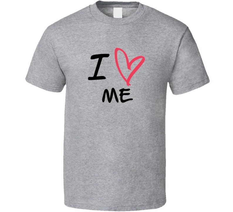 I Love Me Tshirt Self Love Tee Love Gift T-shirt Heart - Etsy