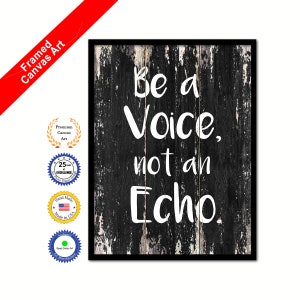 Be A Voice Not an Echo Motivational Quote Saying Canvas Framed Print ...