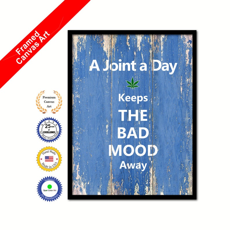 A Joint a Day Keeps the Bad Mood Away Adult Quote Saying Canvas Print ...