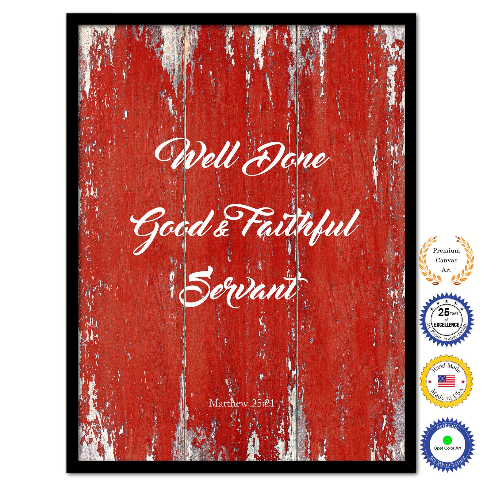 Well Done Good & Faithful Servant Matthew 25:21 Bible Verse Scripture ...