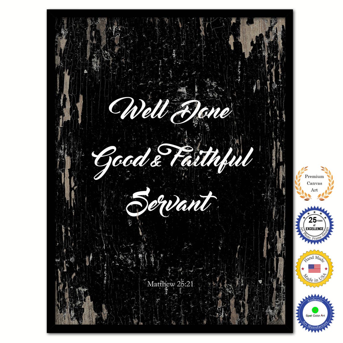Well Done Good & Faithful Servant Matthew 25:21 Bible Verse Scripture ...