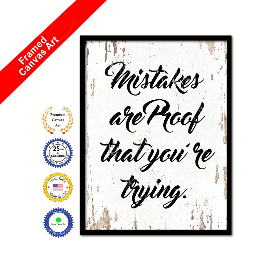 Mistakes Are Proof That You're Trying Motivational Quote Saying Canvas ...