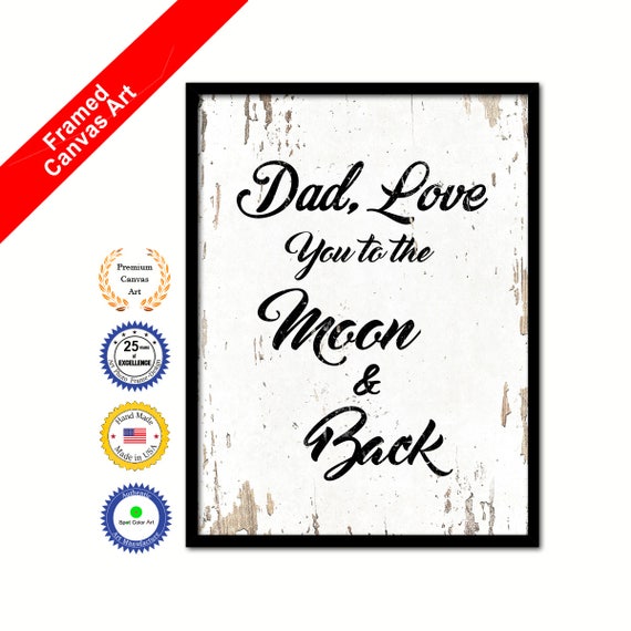 Dad Love You to the Moon & Back Happy Quote Saying Canvas - Etsy
