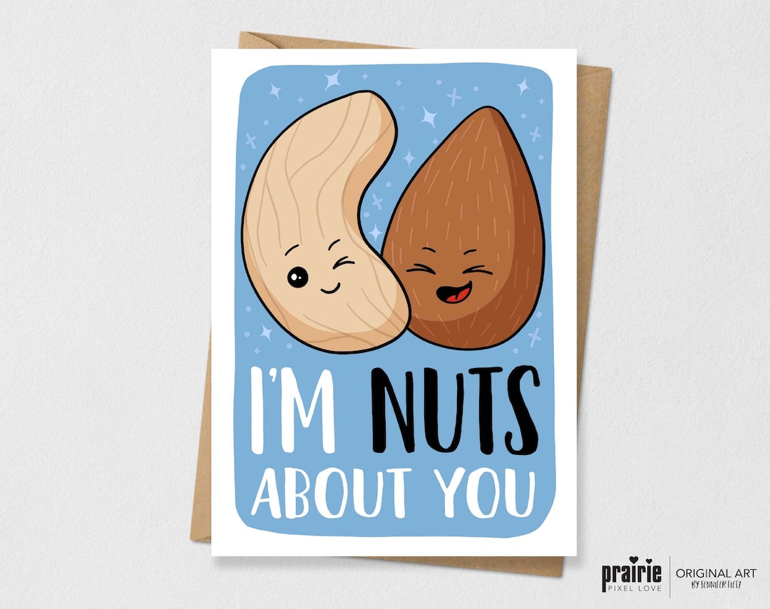 Nuts Pun Card, Food Birthday Card, Food Greeting Card, Food Valentines ...