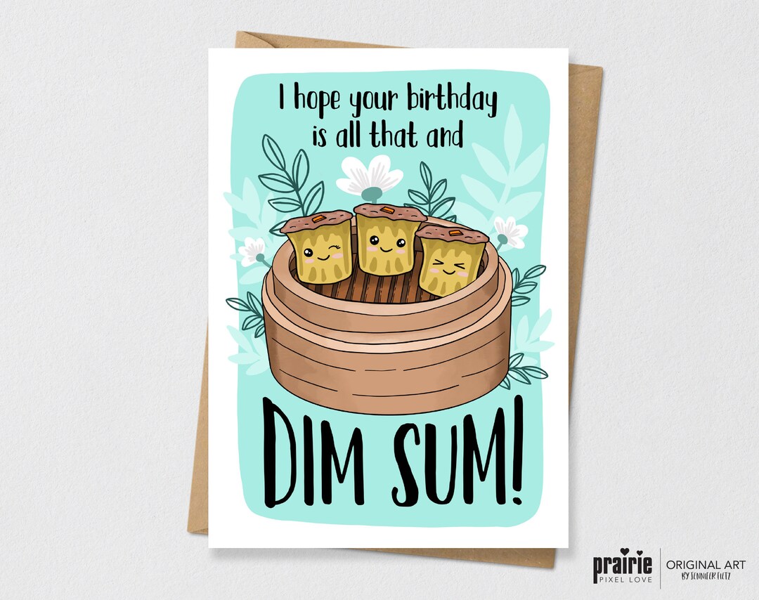 Printed Dim Sum Card, Dim Sum Birthday Card, Asian Food Birthday Card ...
