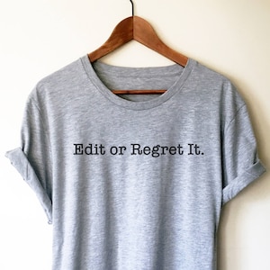 Edit or Regret It Unisex Shirt - English Teacher Shirt, English Teacher ...