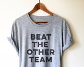 Beat the Other Team Unisex Shirt Football Shirt Basketball | Etsy