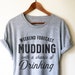 Mudding With A Chance of Drinking Unisex Shirt - Mudding Shirt, off ...