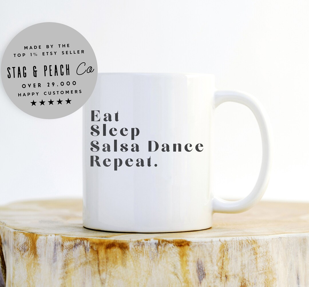 Eat Sleep Salsa Dance Repeat Mug - Salsa Mug, Salsa Dancer Gift, Salsa ...