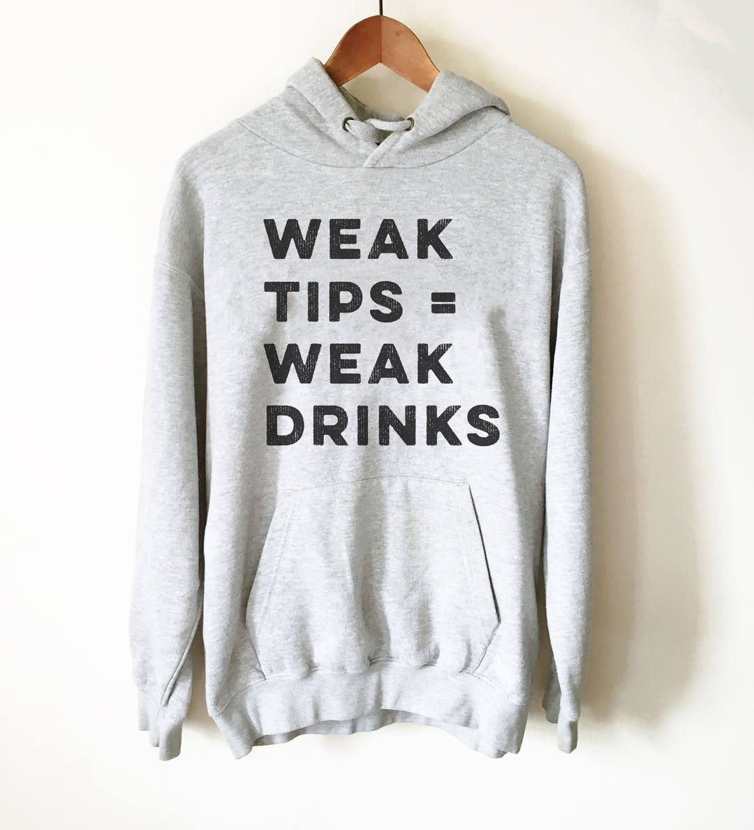 Weak Tips Equals Weak Drinks Hoodie - Waitress Shirt, Waitress Gift ...