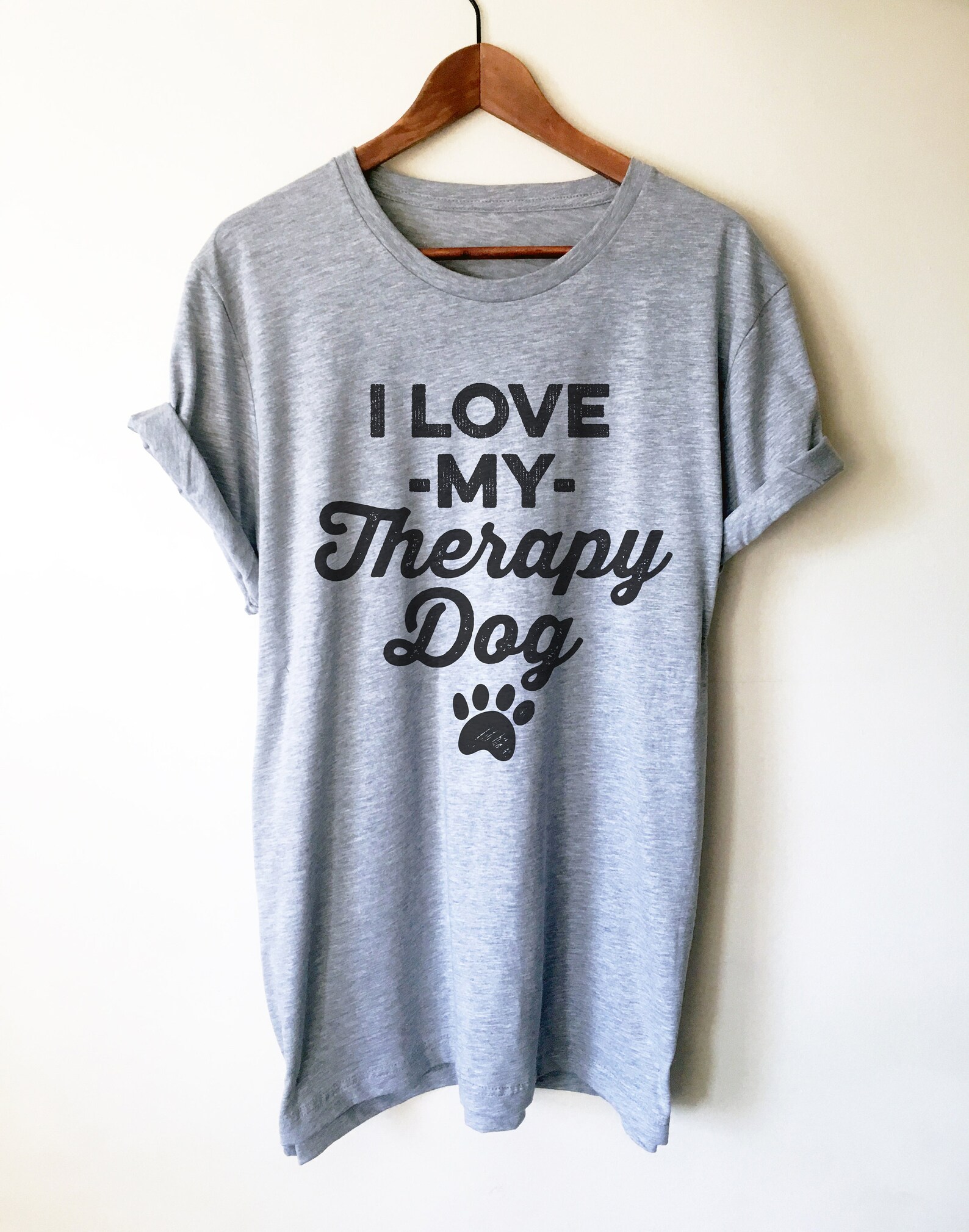 I Love My Therapy Dog Unisex Shirt - Dog Training Tshirt, Dog Shirt ...