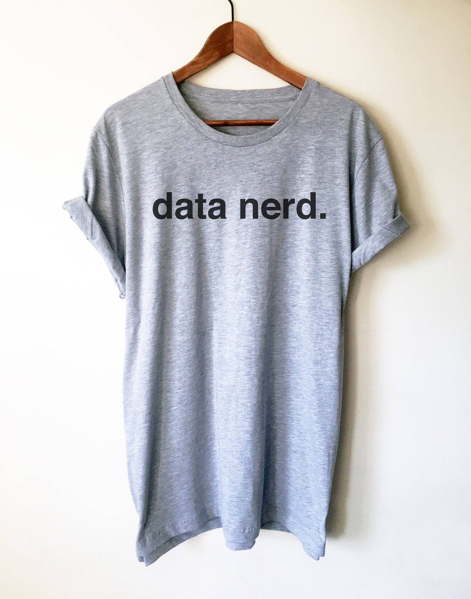 Data Nerd Unisex Shirt Data Analyst Shirt Data Analyst - Etsy
