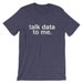 Talk Data to Me Unisex Shirt Data Analyst Shirt, Data Analyst Gift ...