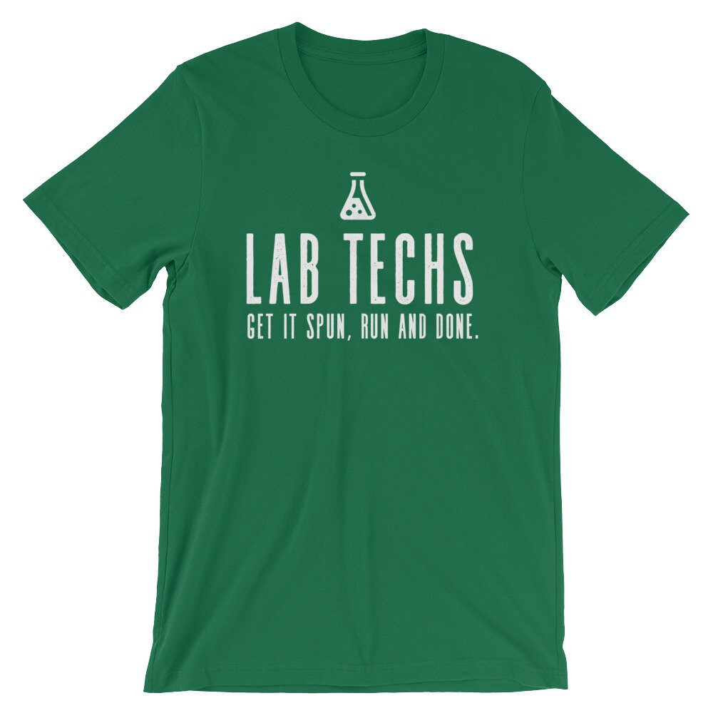 Lab Techs Get It Spun, Run & Done Unisex Shirt - Lab Shirt, Technician ...