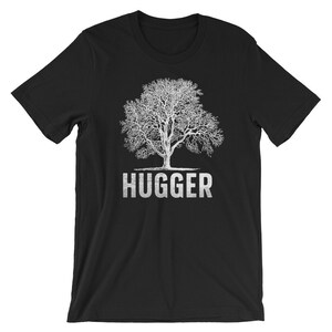 Tree Hugger Unisex Shirt - Ecologist Shirt, Earth Day Shirt ...