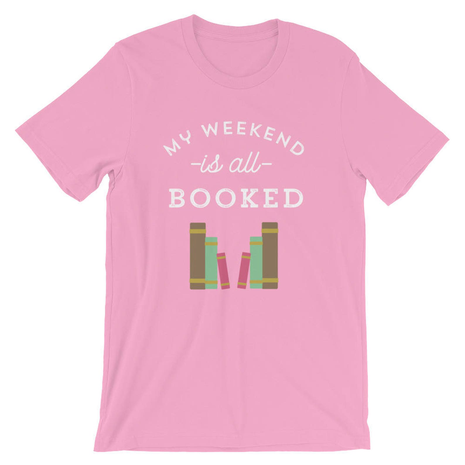 My Weekend is All Booked Unisex Shirt Book Lover T Shirts - Etsy