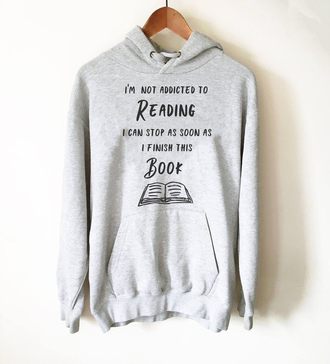 I'm Not Addicted to Reading Hoodie - Book Lover Hoodie, Book Lover Gift ...
