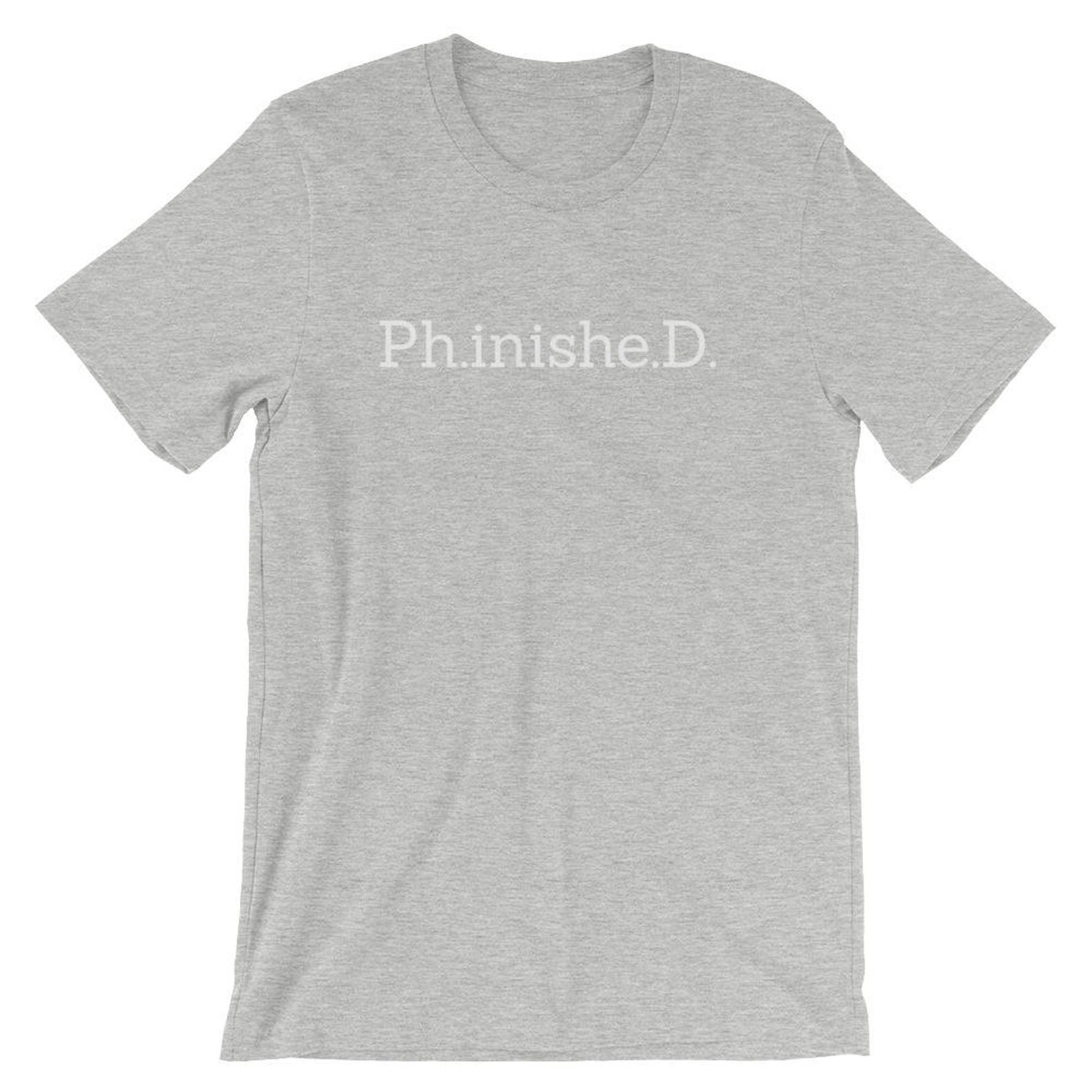 Ph.inishe.d. Unisex T-shirt Phd Graduation Gift Doctor | Etsy