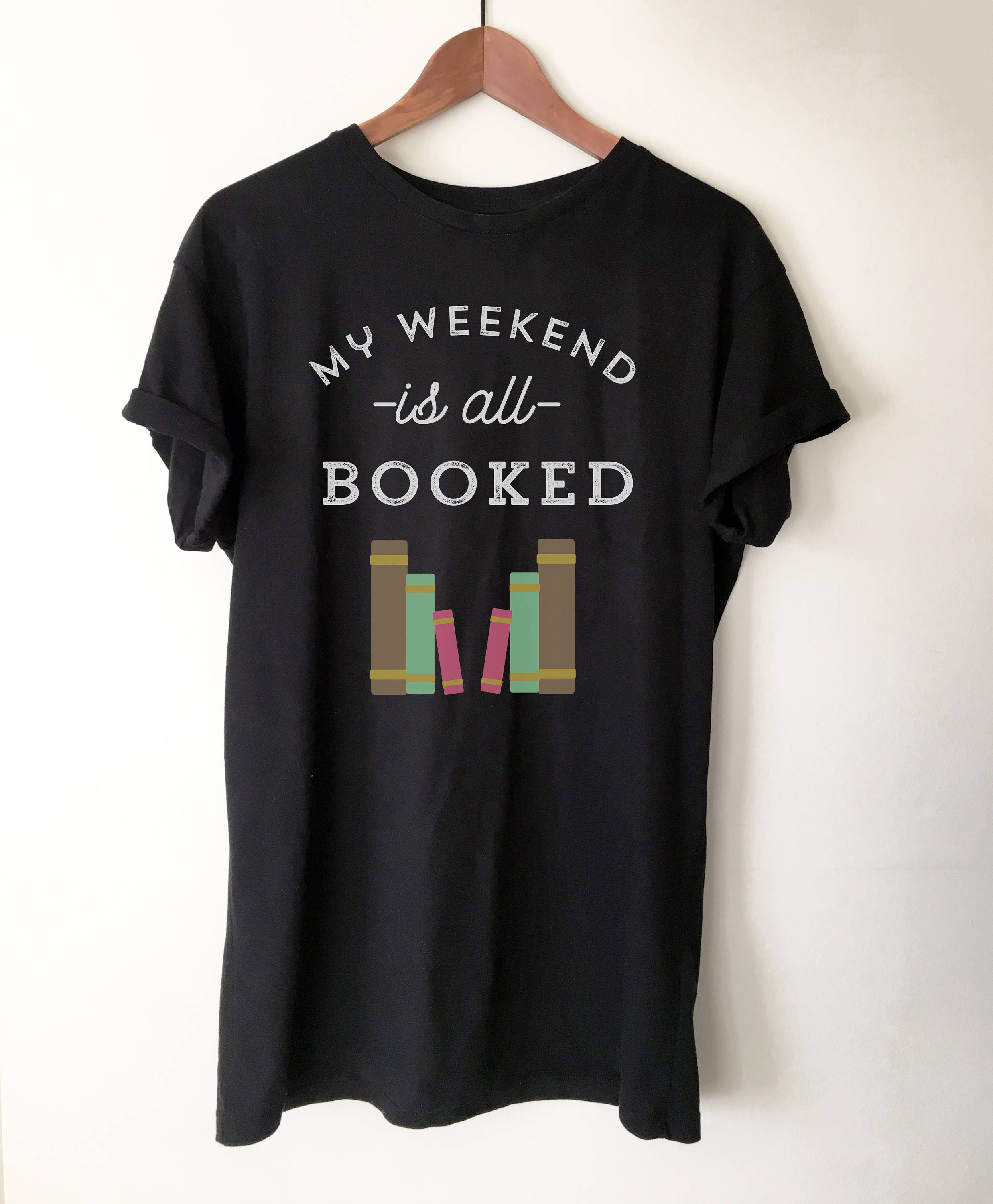 My Weekend is All Booked Unisex Shirt Book Lover T Shirts | Etsy