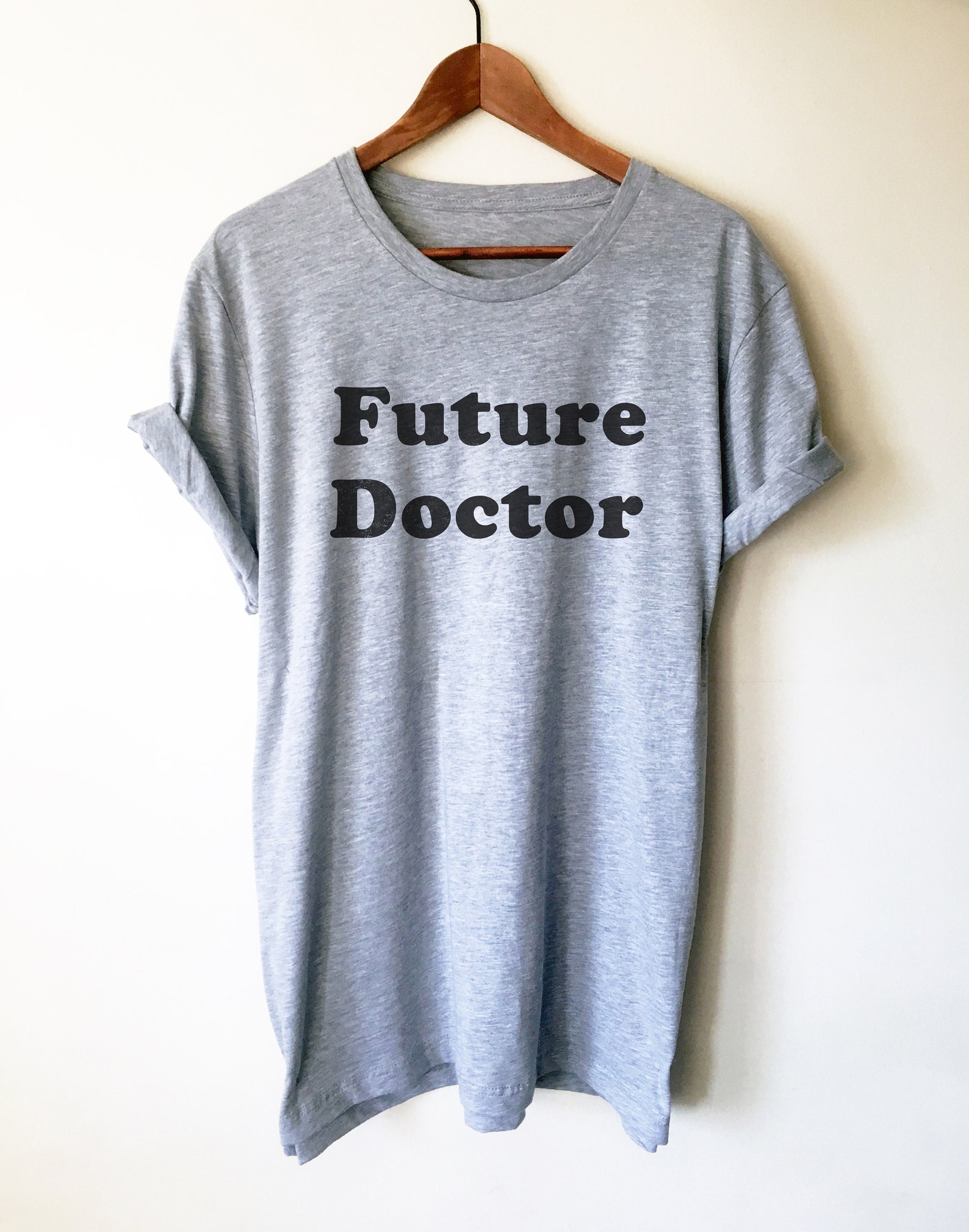 Future Doctor Unisex Shirt - Medical Student Gift, Medical School Gift ...