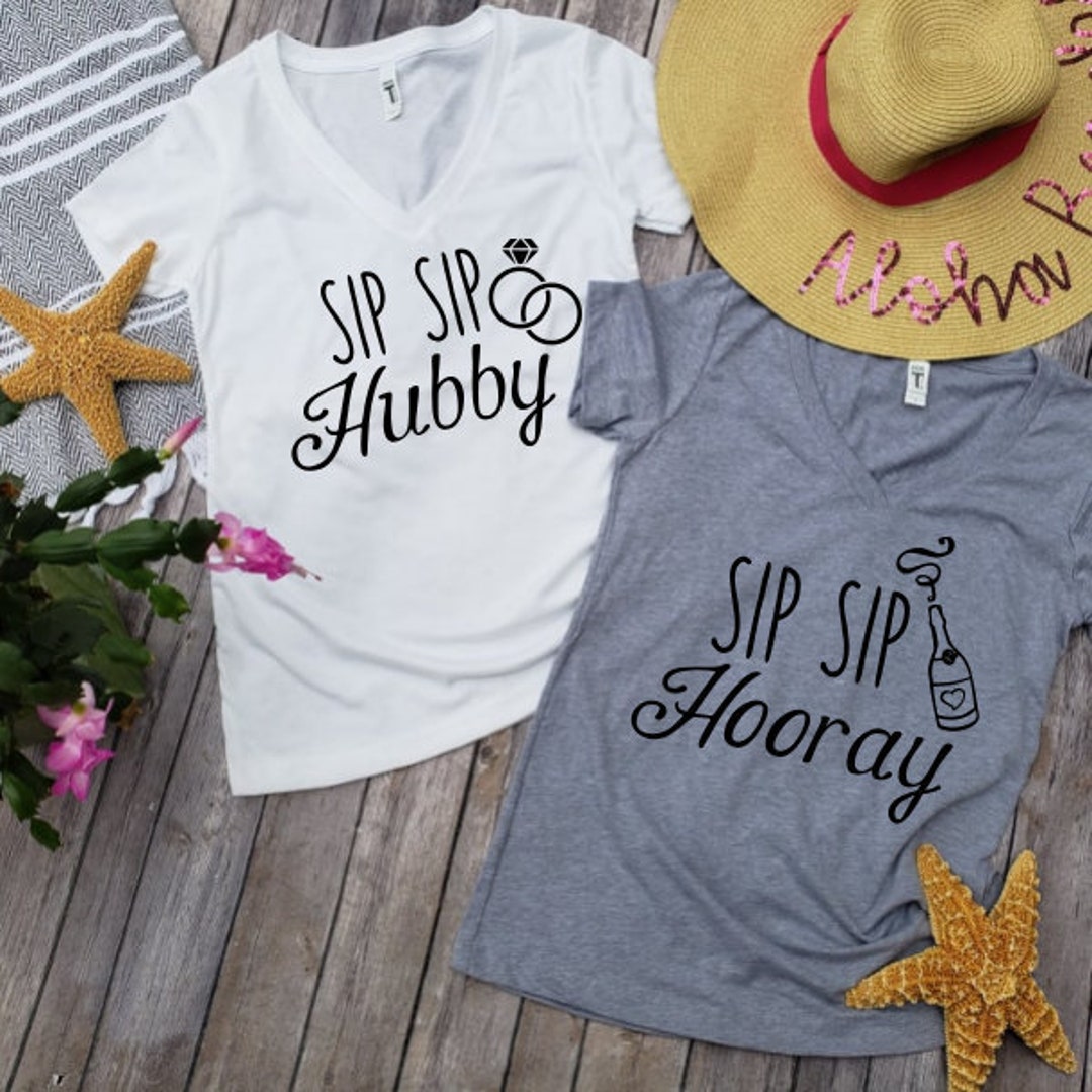 Drinking Bachelorette Party Shirts Sip Sip Hooray Sip Sip Hubby ...