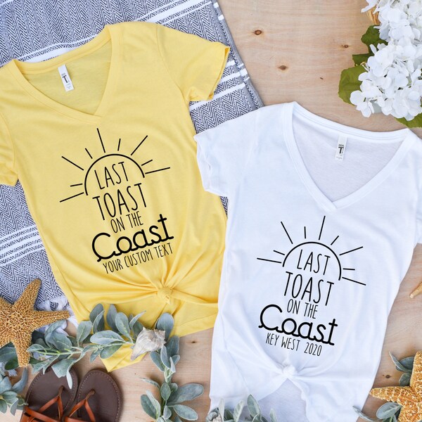 Last Toast on the Coast Shirts - Etsy