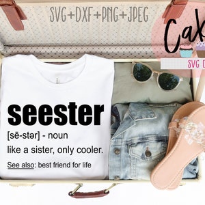 Seester Like A Sister Only Cooler SVG, Seester Gift, Seester Definition ...