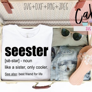 Seester Like A Sister Only Cooler SVG, Seester Gift, Seester Definition ...