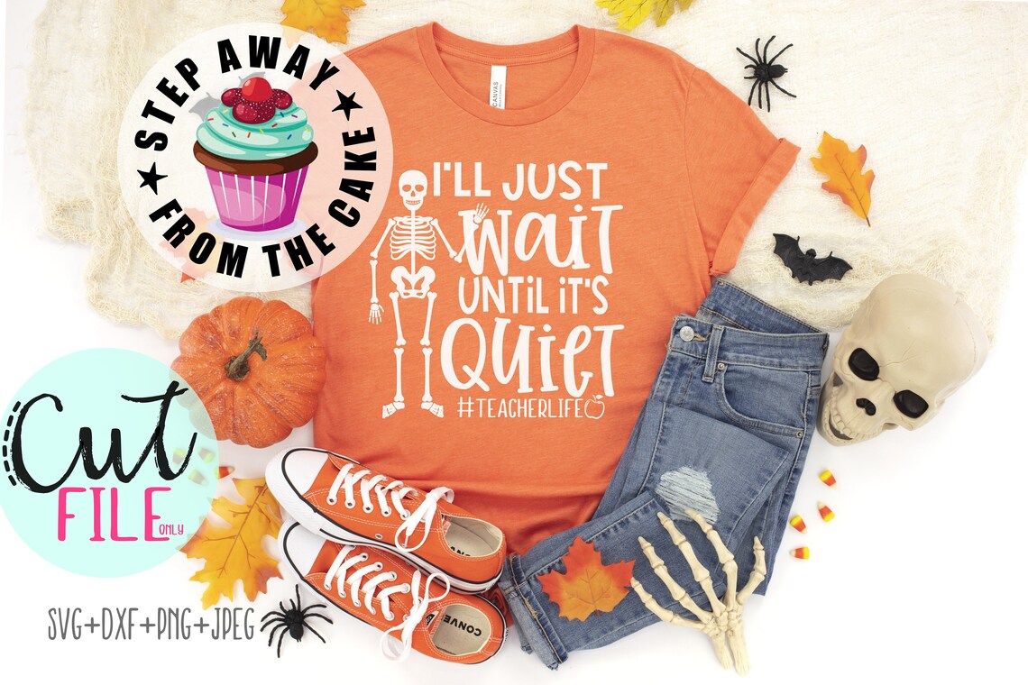 I'll Just Wait Until It's Quiet SVG Funny Teacher - Etsy