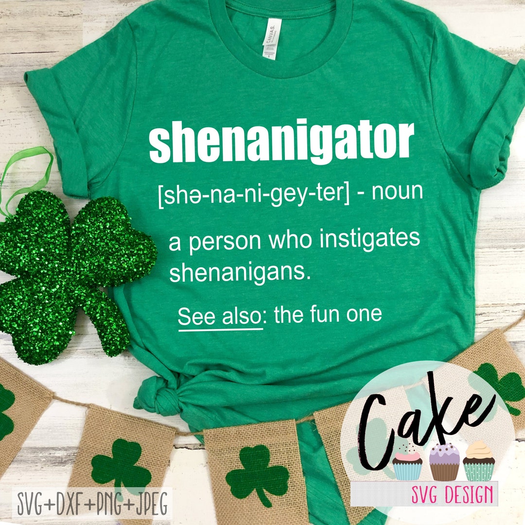 Shenanigator Definition SVG, Shenanigans Coordinator SVG, St Patricks ...