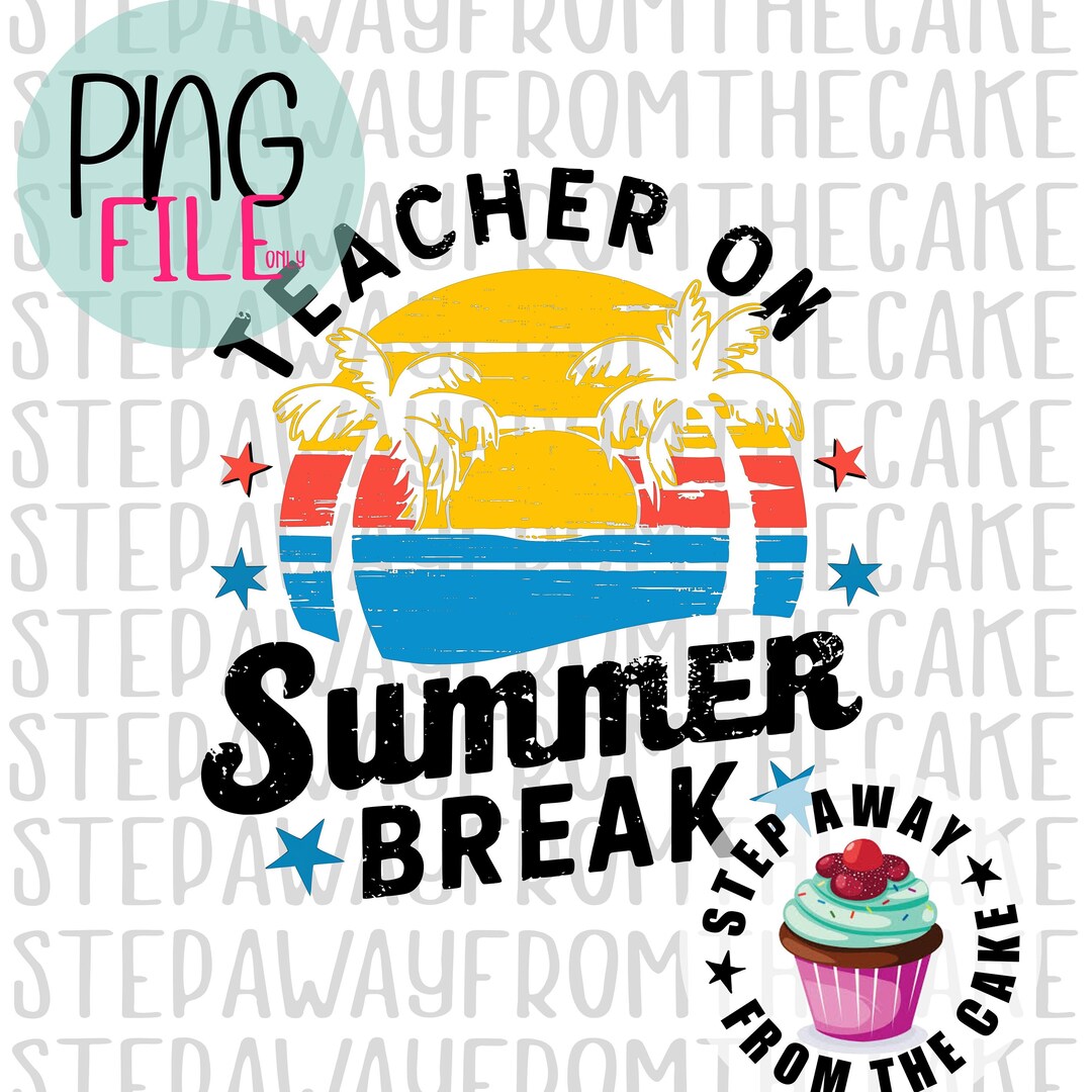 Teacher on Summer Break PNG, Teacher Shirts Png, Teacher Summer Shirt ...