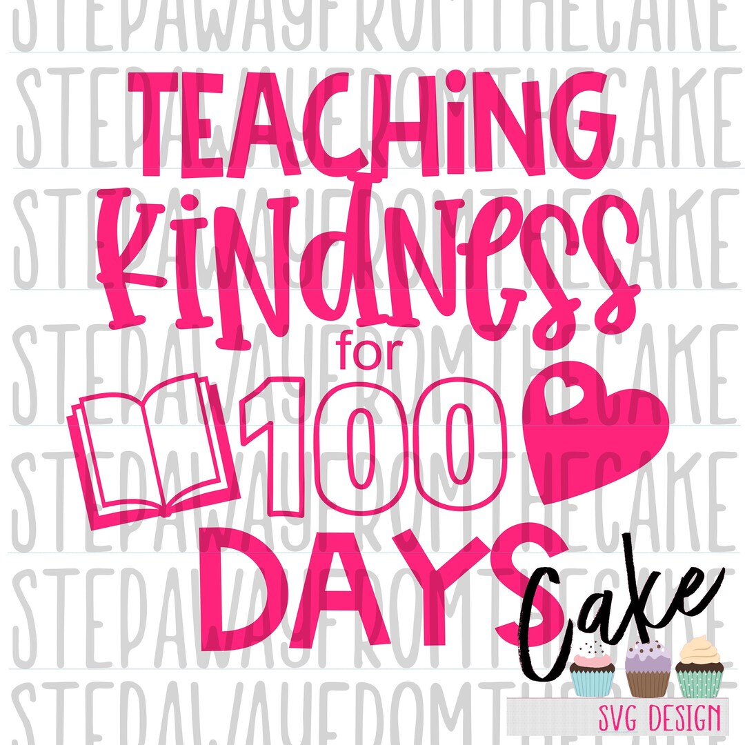 100 Days of School SVG, 100th Day of School Shirt, Kindness Shirt SVG ...