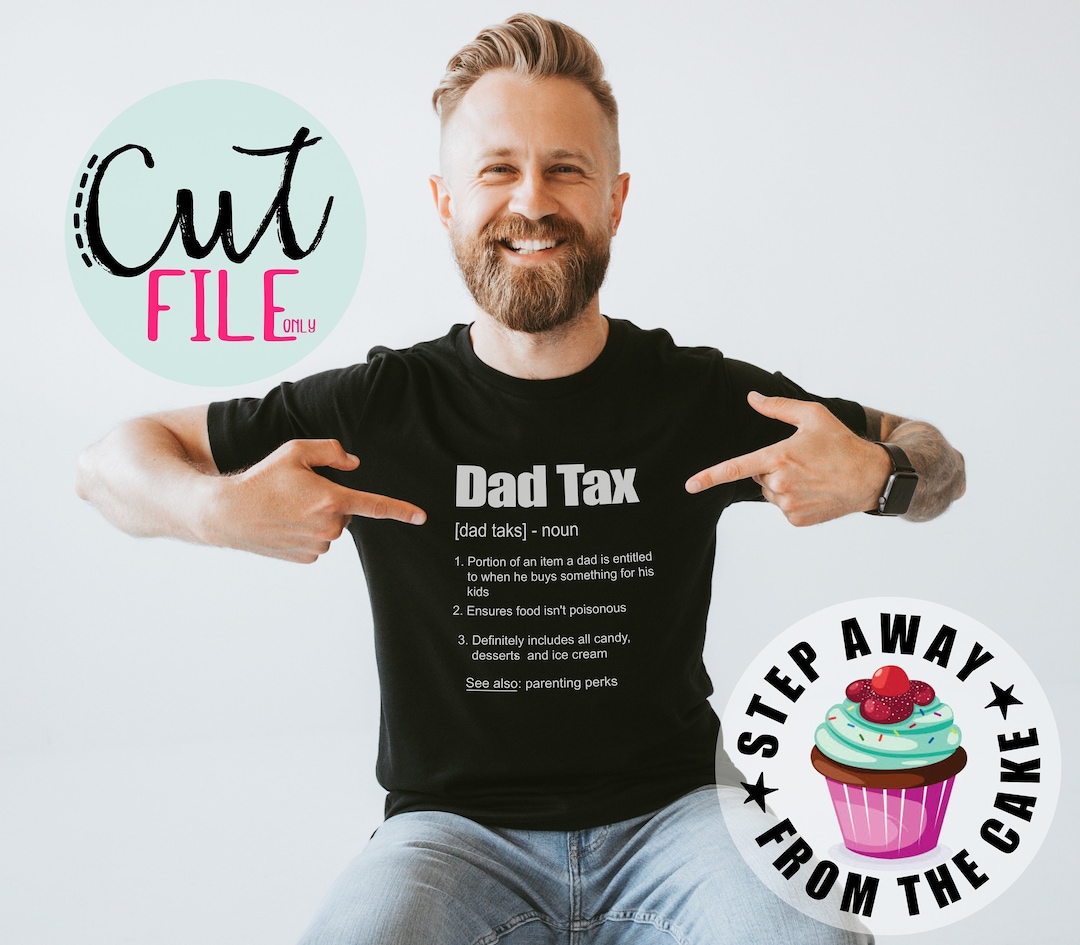 Dad Tax SVG, Dad Tax Tshirt, Dad Christmas Gifts, Funny Dad Shirt PNG ...