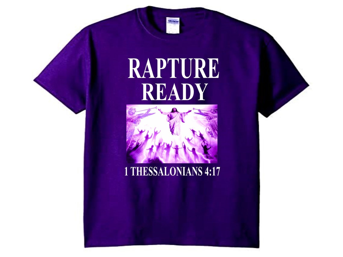 Rapture Ready Tshirt Jesus is Coming Soon Shirt Christian - Etsy