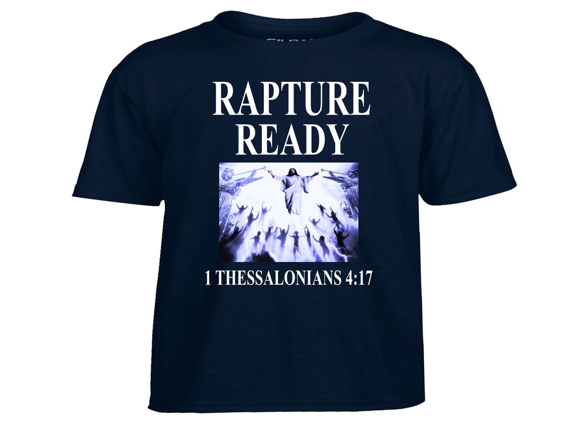 Rapture Ready Tshirt Jesus is Coming Soon Shirt Christian - Etsy